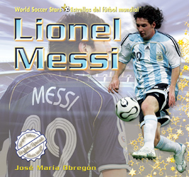 Lionel Messi | Rosen Publishing